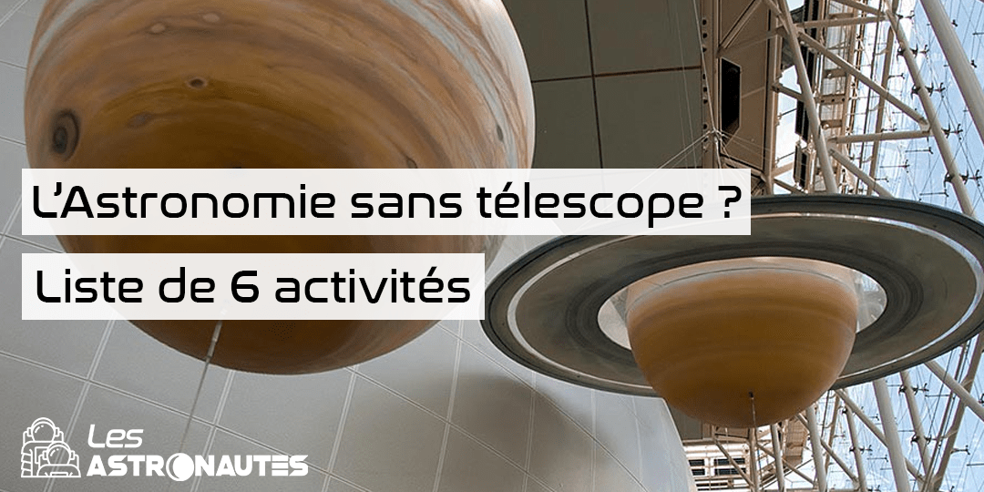L'Astronomie sans télescope | Les Astronautes